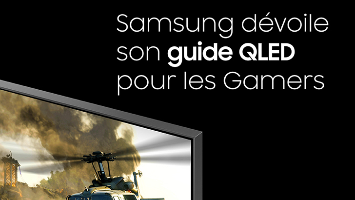 Samsung dévoile son guide QLED pour les Gamers – Samsung Newsroom France