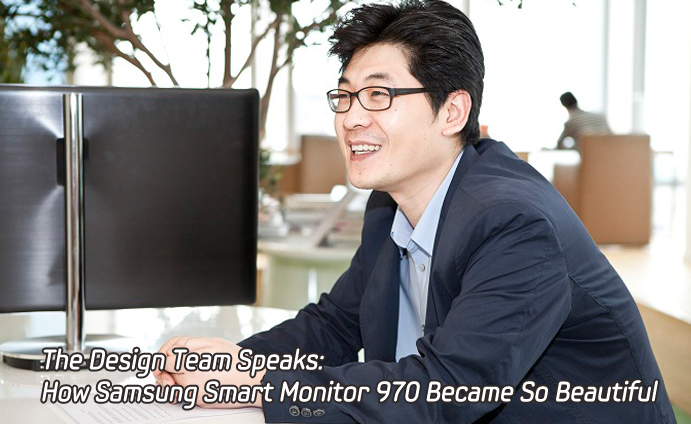 The Design Team Speaks: How Samsung Series 9 Monitor Became a piece of ...