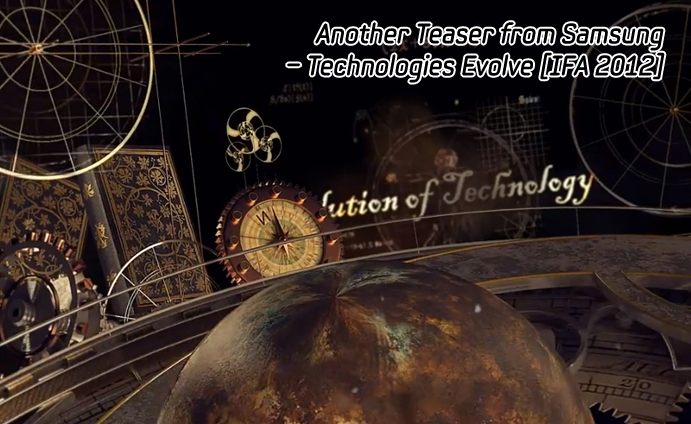 Another Teaser from Samsung – Technologies Evolve [IFA 2012] – Samsung ...