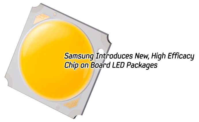 Samsung Introduces New, High Efficacy Chip on Board LED Packages ...