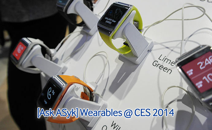 [Ask ASyk] Wearables @ CES2014 – Samsung Global Newsroom