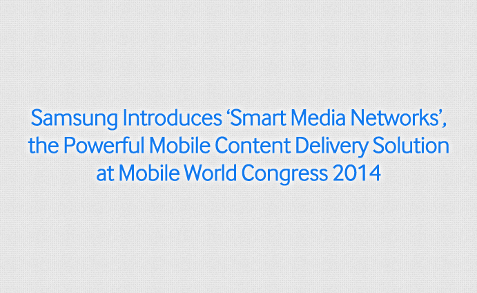 Samsung Introduces ‘Smart Media Networks’, the Powerful Mobile Content ...