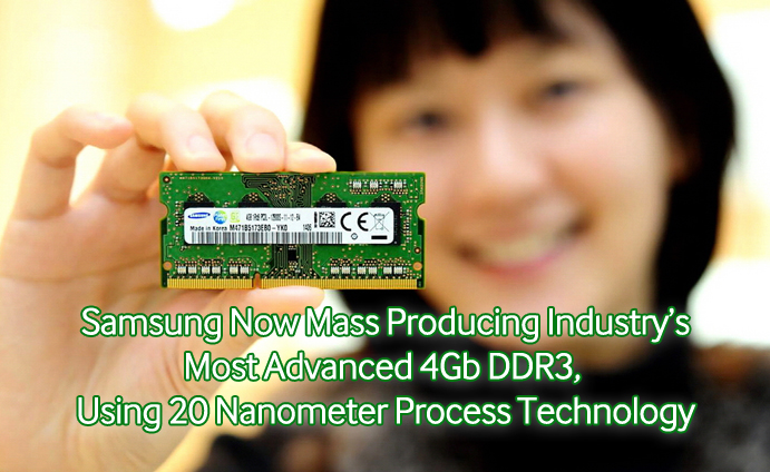 Samsung Now Mass Producing Industry’s Most Advanced 4Gb DDR3, Using 20 ...