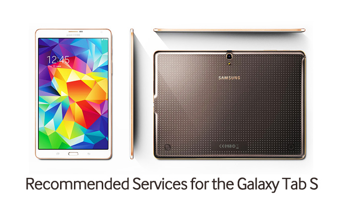 Recommended Services for the Galaxy Tab S – Samsung Global Newsroom
