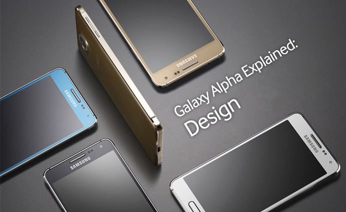 Galaxy Alpha Explained: Design – Samsung Global Newsroom