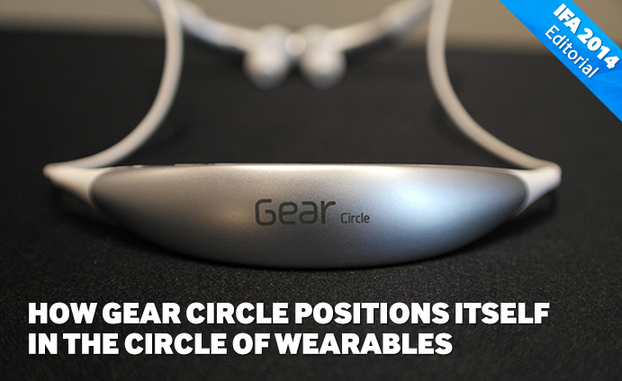 How Gear Circle positions itself in the circle of wearables – Samsung ...