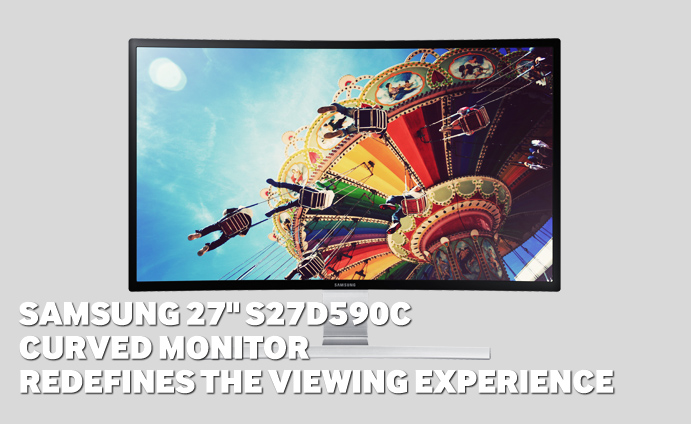 Samsung 27-inch S27D590C Curved Monitor Redefines the Viewing ...