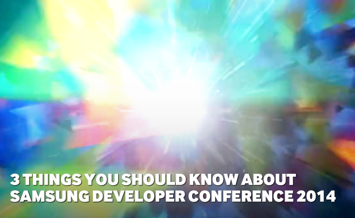 3 Things you should know about Samsung Developer Conference 2014 ...