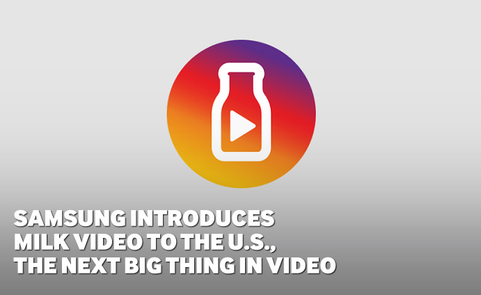 Samsung Introduces Milk Video to the U.S., The Next Big Thing in Video ...