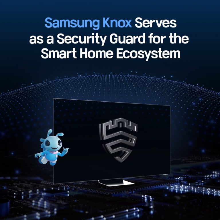 Secure Your Smart Home With Samsung Knox – Samsung Global Newsroom