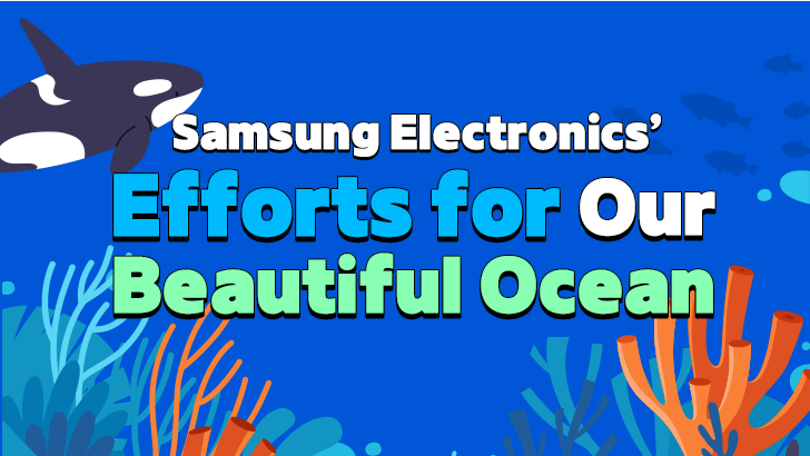 Samsung Electronics’ Efforts for Our Beautiful Ocean – Samsung Newsroom ...