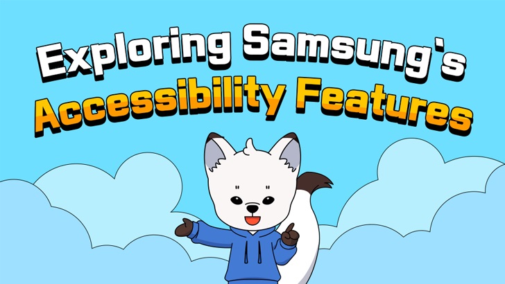 [Accessibility for All] Exploring Samsung’s Accessibility Features ...