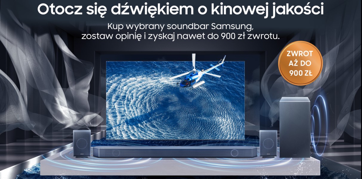 Startuje cashback na soundbary Samsung. Aż do 900 złotych zwrotu ...
