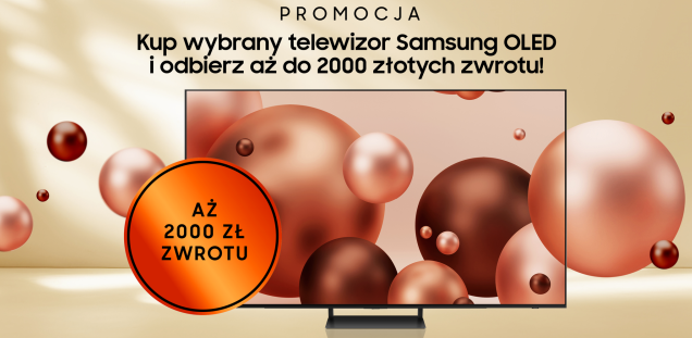 Kup wybrany telewizor Samsung OLED, zostaw opinię i odbierz aż do 2000 złotych zwrotu – Samsung ...
