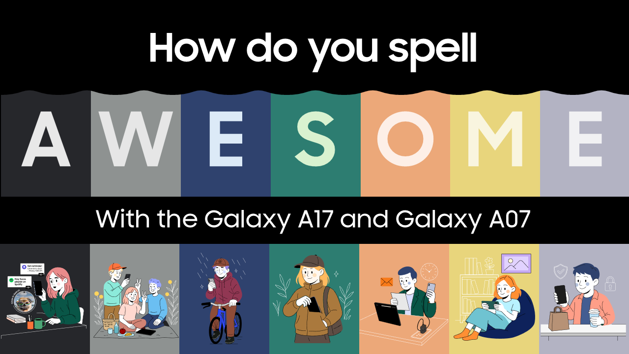 How do you spell Awesome? With the Galaxy A17 and Galaxy A07 – Samsung ...