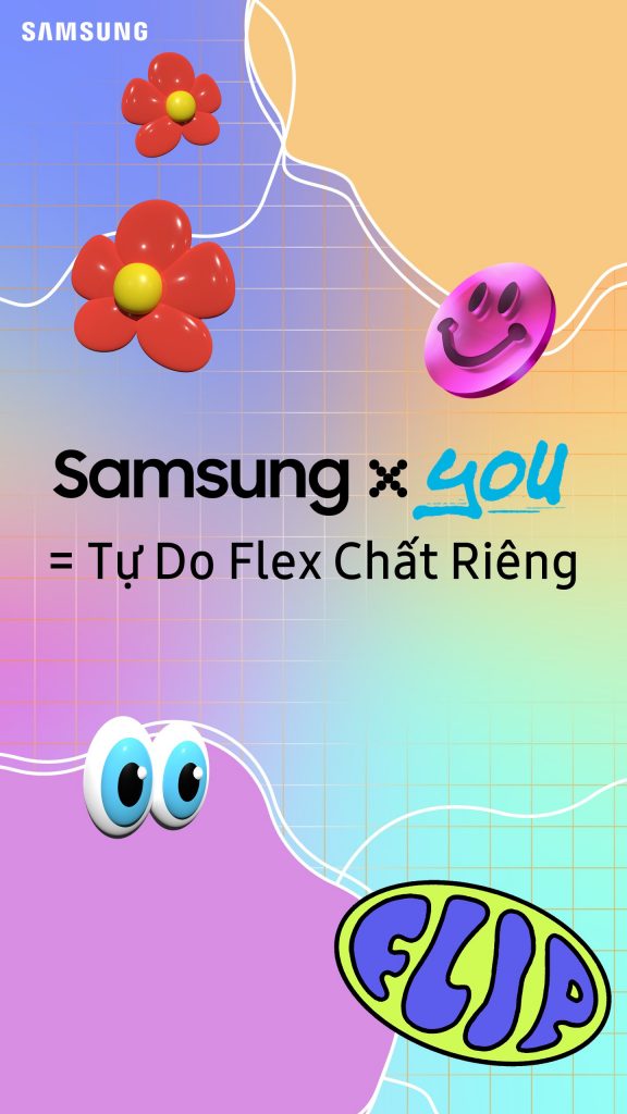 Samsung x You = Tự do Flex chất riêng – Samsung Newsroom Việt Nam