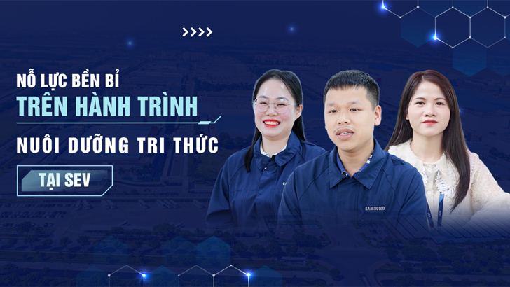Người Samsung| Level Up tại SEV: Nỗ lực bền bỉ trên hành trình nuôi ...